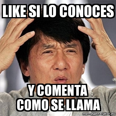 Meme Jackie Chan - like si lo conoces y comenta como se llama - 20760173