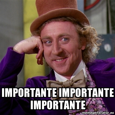 Meme Willy Wonka - importante importante importante - 20772512