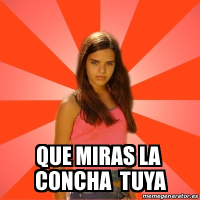 Meme Jealous Girl - que miras la concha tuya - 20784908
