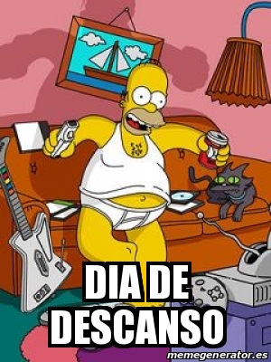 Meme Personalizado - DIA DE DESCANSO - 20788963