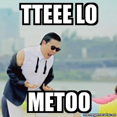 Meme Gangnam Style - Tteee lo METOO - 20080381