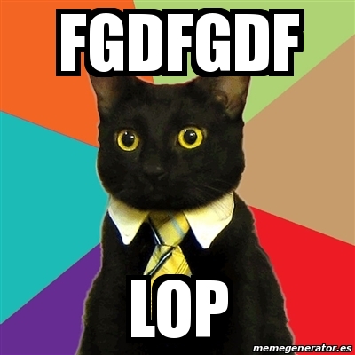 Meme Business Cat - fgdfgdf lop - 20820436