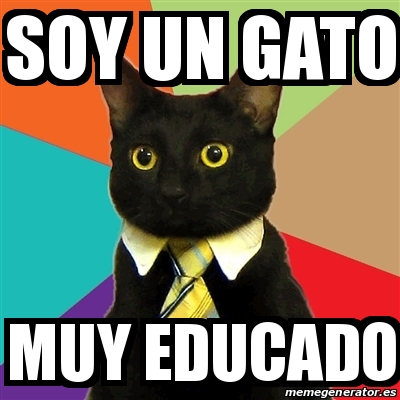 Meme Business Cat - soy un gato muy educado - 20867098