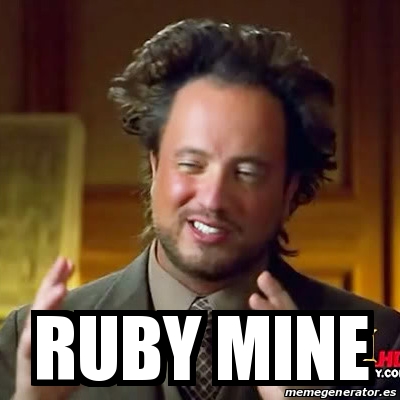 Meme Ancient Aliens - RUBY mine - 20875739