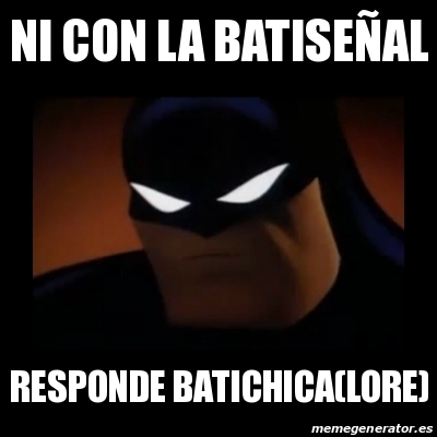 Meme Disapproving Batman - Ni con la batiseÃ±al Responde batichica(lore ...