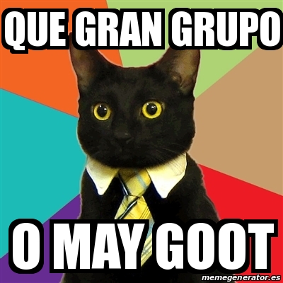 Meme Business Cat - que gran grupo o may goot - 20935803