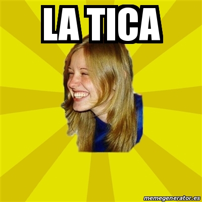 Meme Trologirl - la tica - 20940046