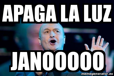 Meme Personalizado - apaga la luz janooooo - 20944133