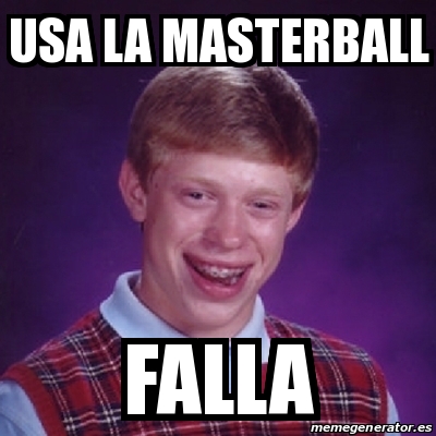 Meme Bad Luck Brian - USA LA MASTERBALL FALLA - 20950588