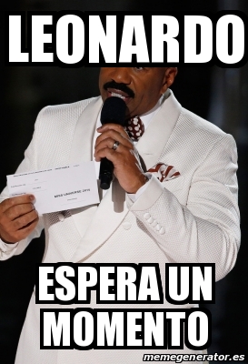 Meme Personalizado - Leonardo Espera un momento - 20956839