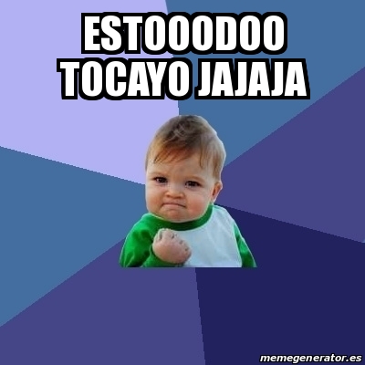 Meme Bebe Exitoso - Estooodoo tocayo jajaja - 21005510