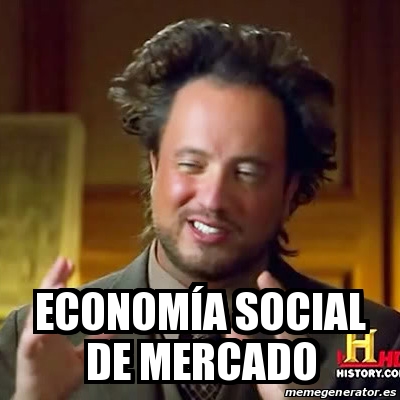 Meme Ancient Aliens - economÃ­a social de mercado - 21006210