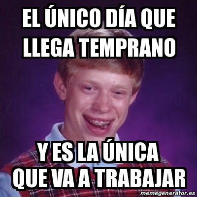 Es Muy Temprano Memes