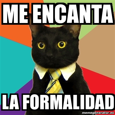 Meme Business Cat - me encanta la formalidad - 21111542