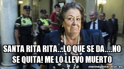 Meme Personalizado - Santa rita rita...Lo que se da....no se quita! Me ...