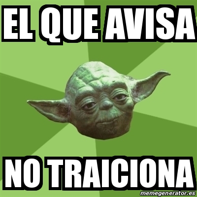 Meme Yoda - el que avisa no traiciona - 21179072