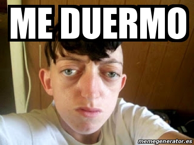 Meme Personalizado - Me duermo - 21190111