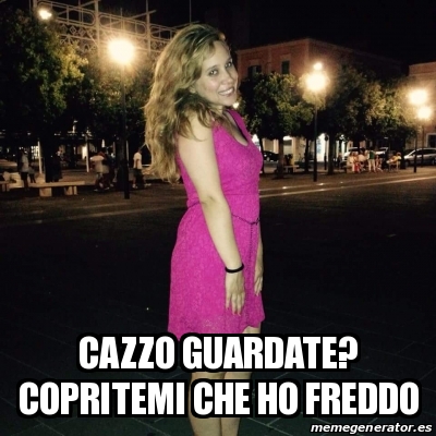 Meme Personalizado - Cazzo guardate? copritemi che ho freddo - 21205450