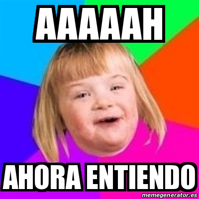 Meme Retard Girl - Aaaaah Ahora entiendo - 21214111