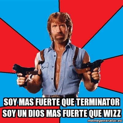Meme Chuck Norris - soy mas fuerte que terminator soy un dios mas ...
