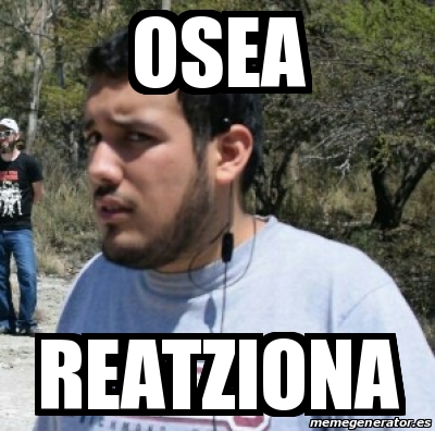 Meme Personalizado - osea reatziona - 21288526