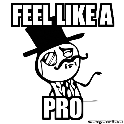Meme Feel Like A Sir - Feel like a PRO - 21037351