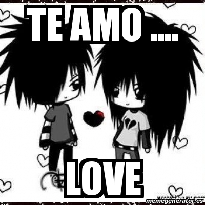 Meme Personalizado - TE AMO .... LOVE - 21320897