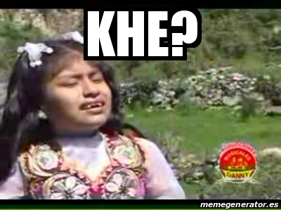 Meme Personalizado - khe? - 21333988