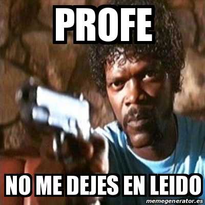 Meme Pulp Fiction - PROFE No me dejes en leido - 21370572