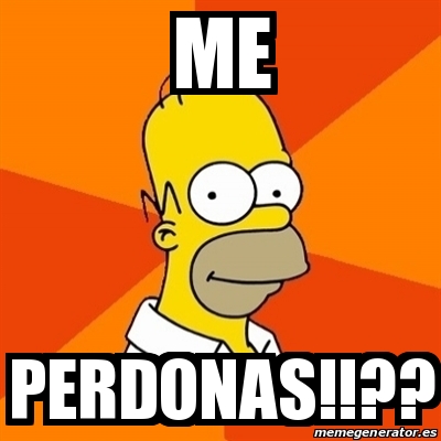 Meme Homer - Me perdonas!!?? - 21047344