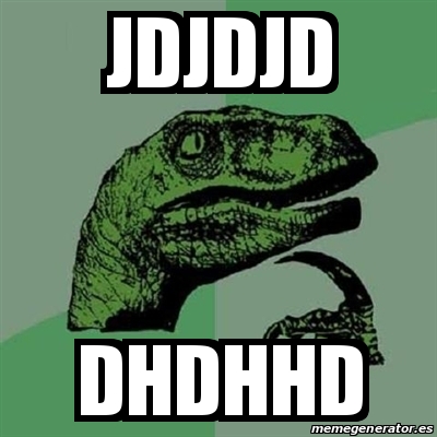 Meme Filosoraptor - Jdjdjd Dhdhhd - 21461785