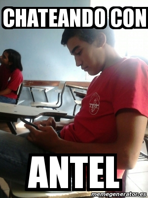 Meme Personalizado - chateando con antel - 21480203