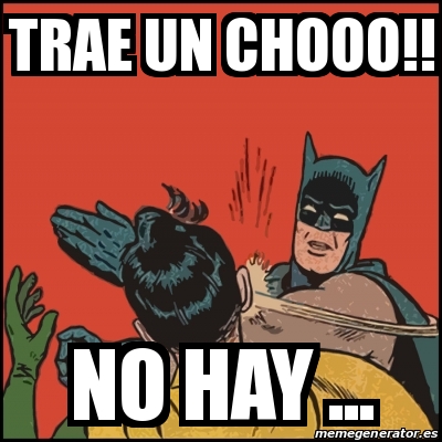 Meme Batman slaps Robin - Trae un chooo!! No hay ... - 21486357
