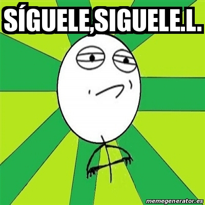 Meme Challenge Accepted - SÃ­guele,siguele.l. - 21496029