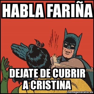 Meme Batman slaps Robin - Habla fariÃ±a Dejate de cubrir a cristina ...