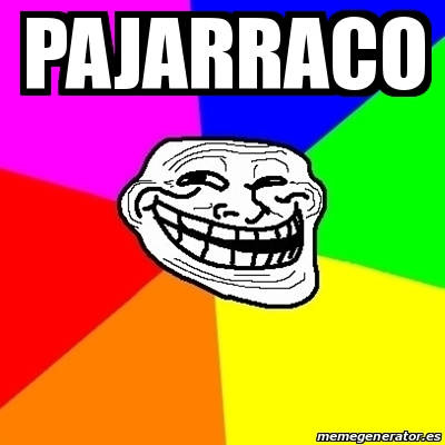 Meme Troll - pajarraco - 21519873