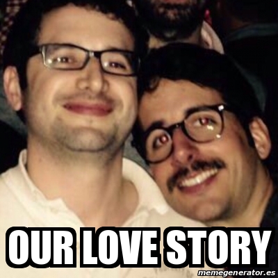 Meme Personalizado - Our love story - 21527099