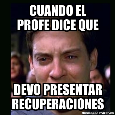 Meme crying peter parker - cuando el profe dice que devo presentar ...