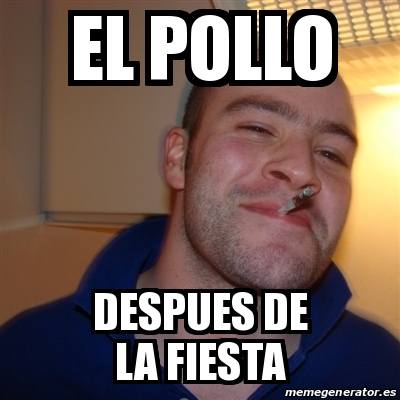 Meme Greg - el pollo despues de la fiesta - 21591353