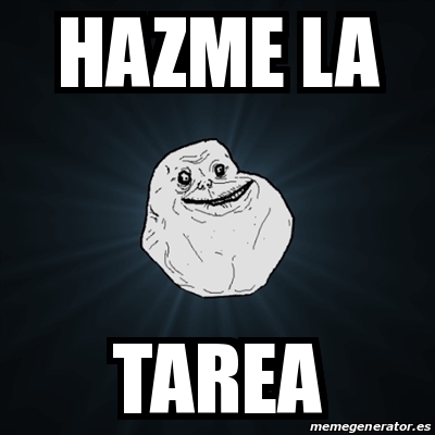 Meme Forever Alone - Hazme la Tarea - 21595067