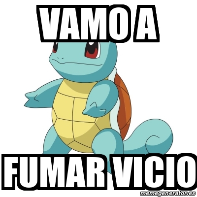 Meme Personalizado - vamo a fumar vicio - 21602842