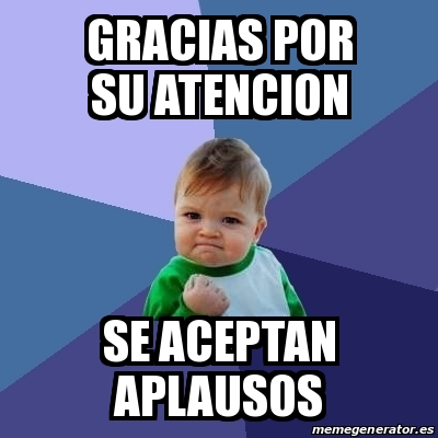 Meme Bebe Exitoso - gracias por su atencion se aceptan aplausos - 21604518