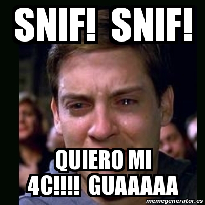 Meme crying peter parker - snif! snif! quiero mi 4C!!!! guaaaaa - 21613643