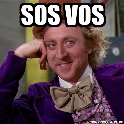 Meme Willy Wonka - sos vos - 21616638