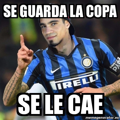 Meme Personalizado - Se guarda la copa SE LE CAE - 21628871