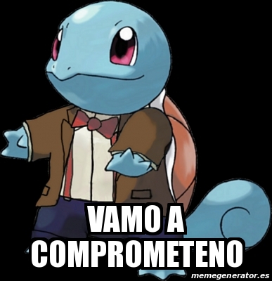 Meme Personalizado - Vamo a comprometeno - 21634627
