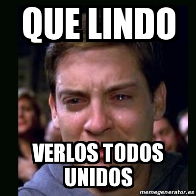 Meme crying peter parker - que lindo verlos todos unidos - 21659260