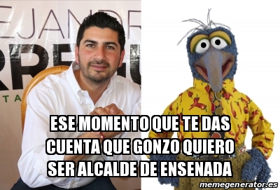 Meme Personalizado - ese momento que te das cuenta que gonzo quiero ser ...
