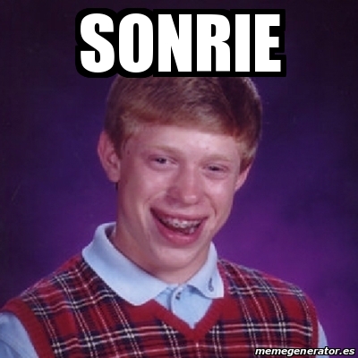 Meme Bad Luck Brian - sonrie - 21684872