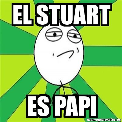 Meme Challenge Accepted - el stuart es papi - 21692886